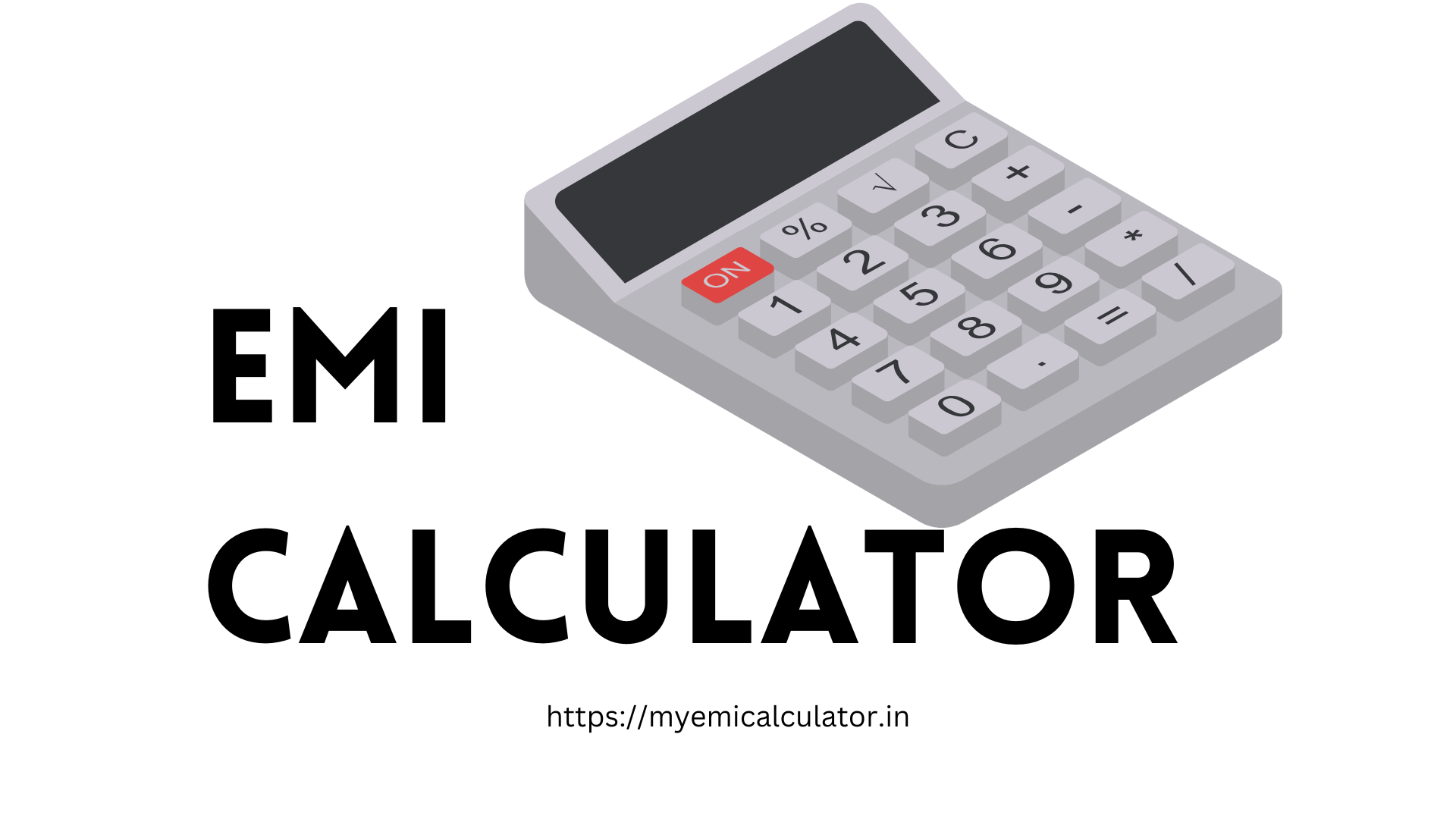 My EMI Calculator Online App for Home Loan, Car Loan & Personal Loan
